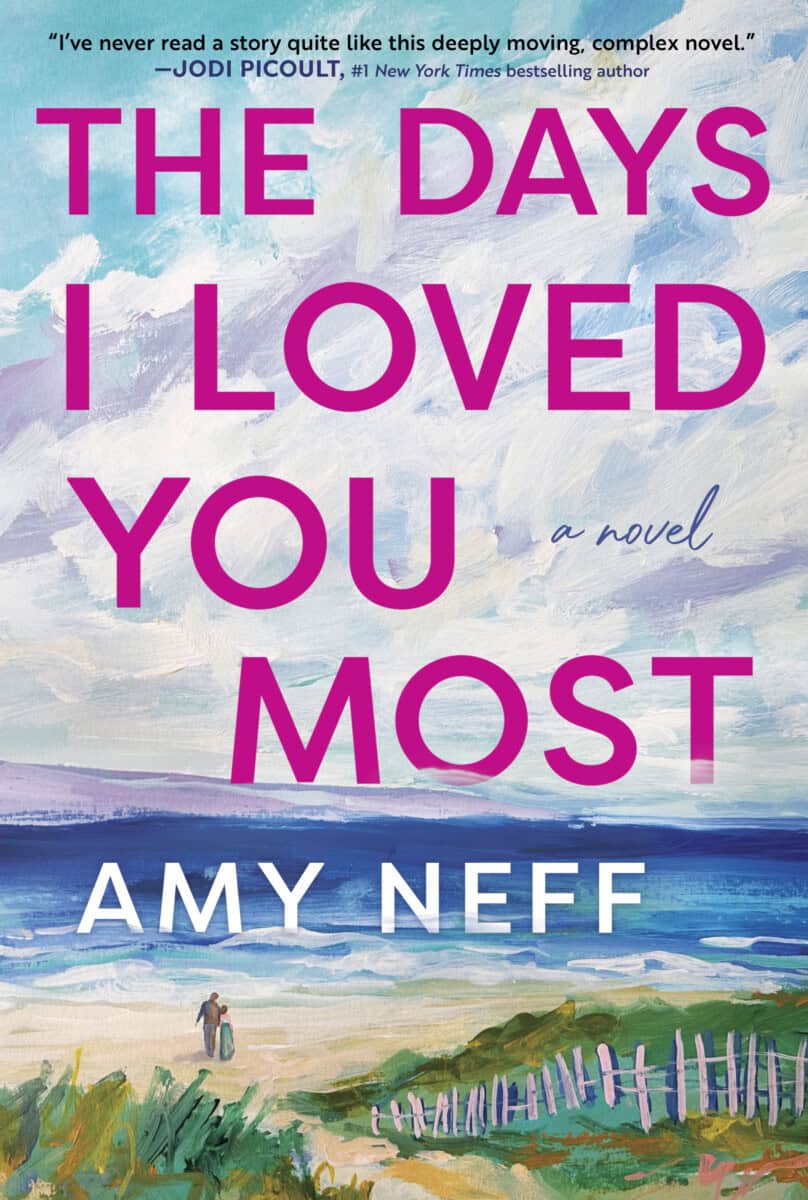 The Days I Loved You Most — Amy Neff